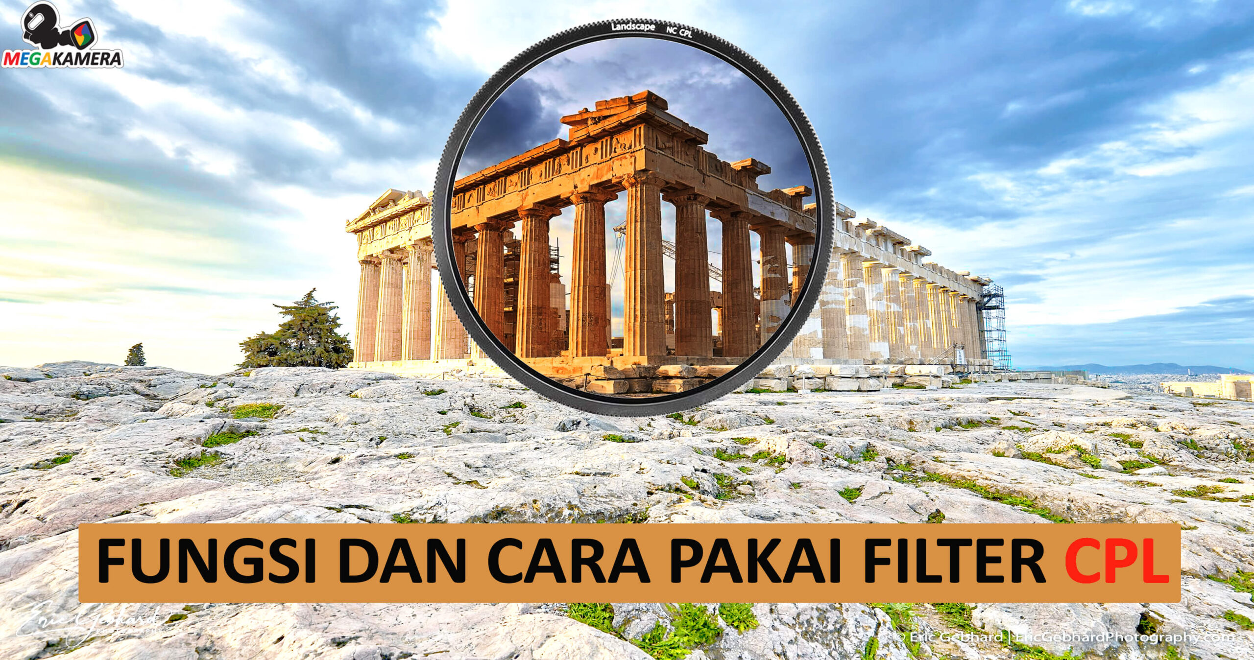 Fungsi dan Cara Memakai Filter CPL Di Kamera – Megakamera.com